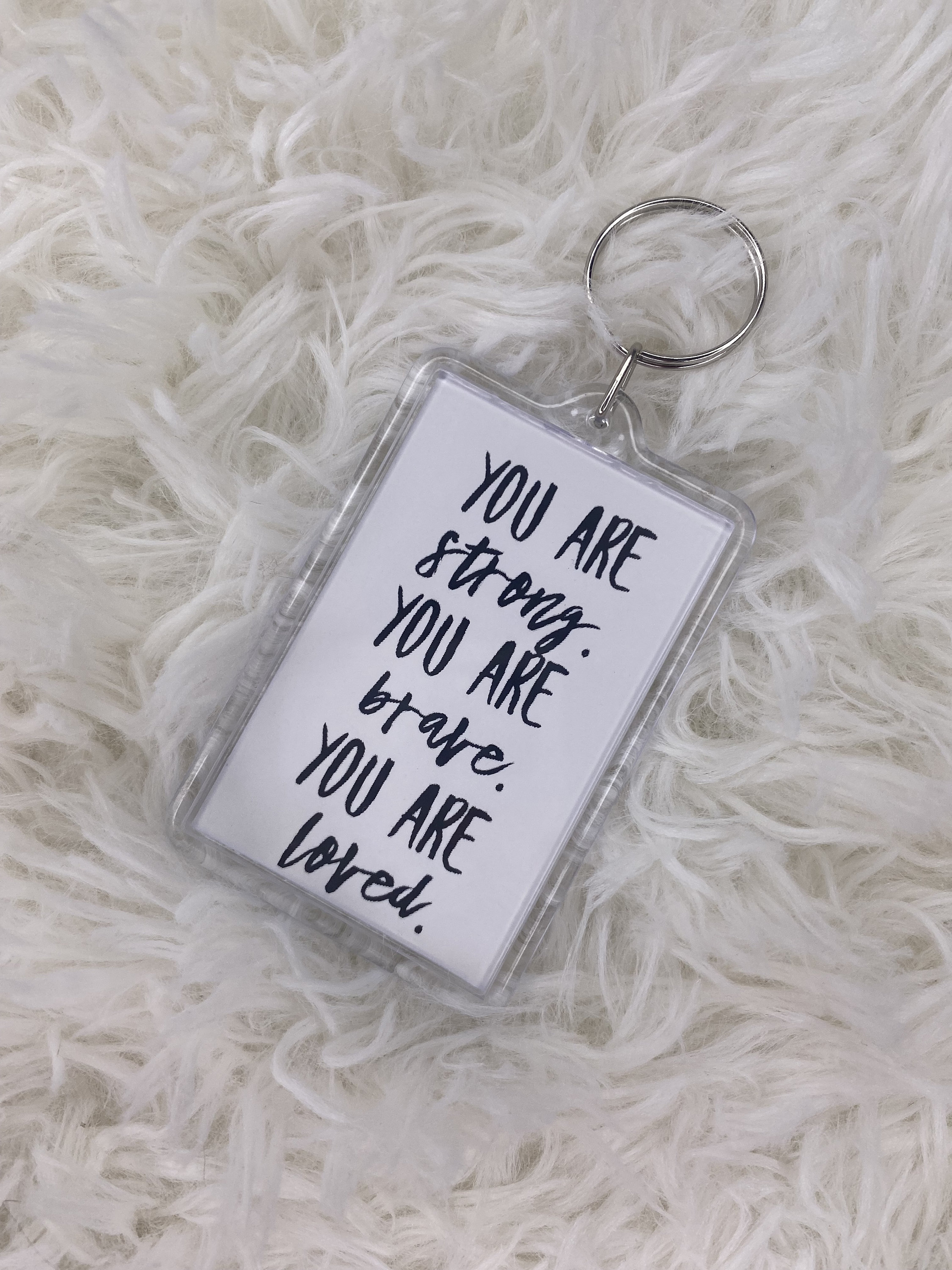 You Are Strong, You Are Brave, You Are Loved Keychain With ...