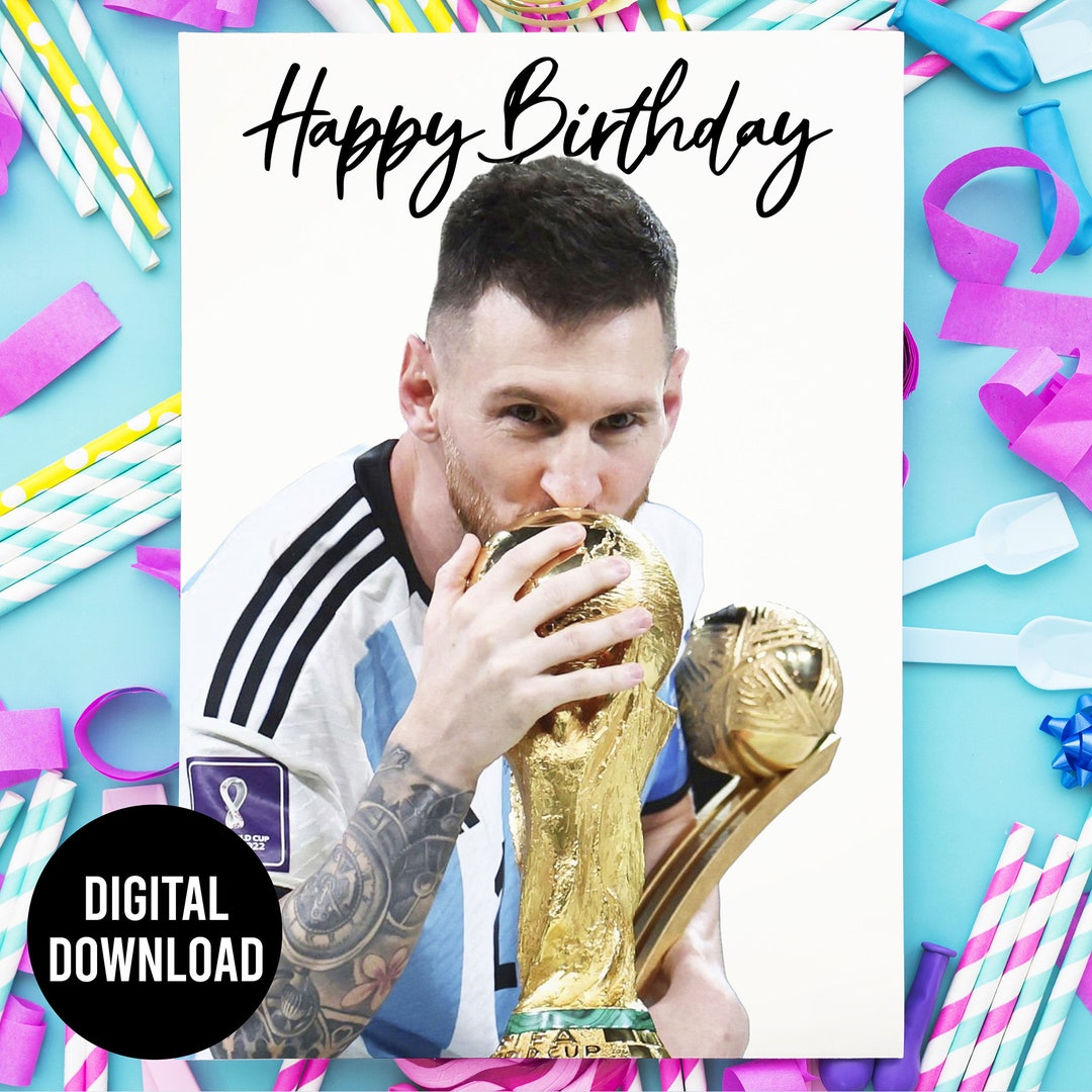 Messi Birthday Card Digital Download Lionel Messi World Cup - Etsy