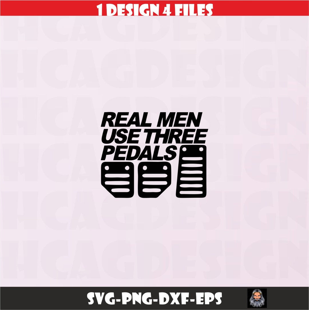 Real Men Use Three Pedals Sticker , Pedals Sticker, Sticker Design ...