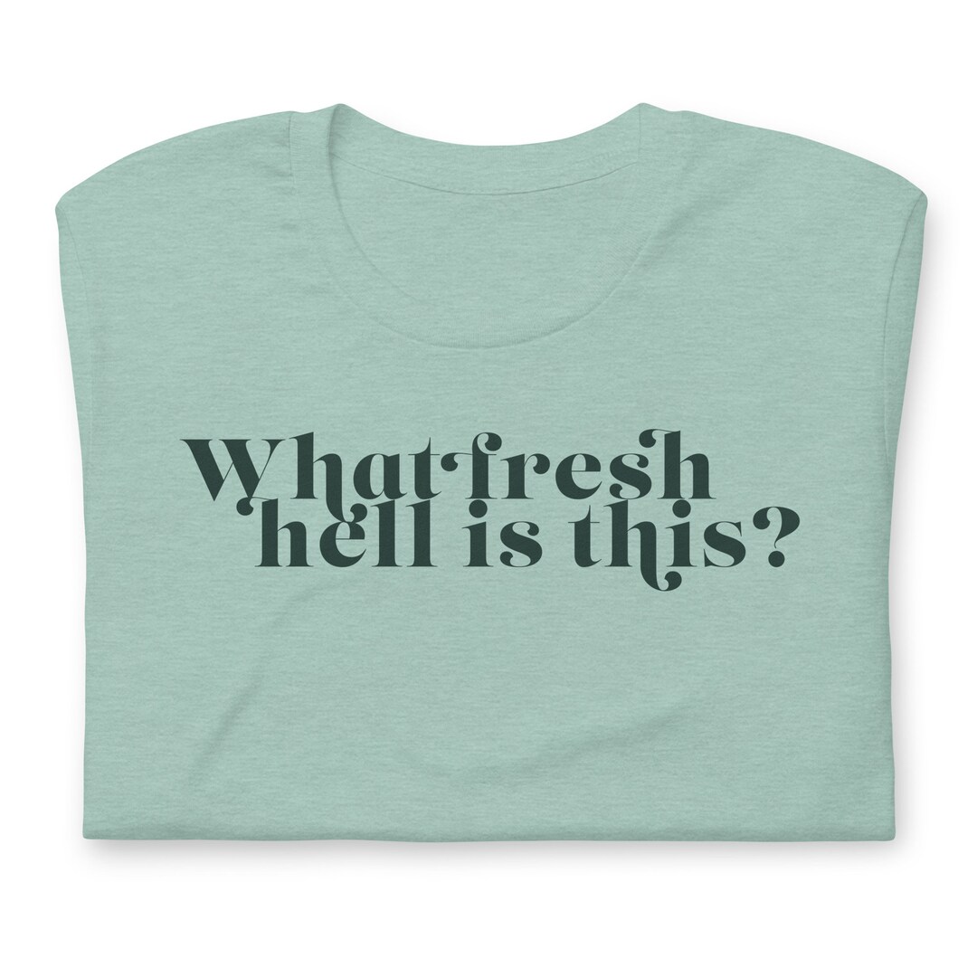 What Fresh Hell is This? Women's Empowerment T-shirt (green) - Etsy