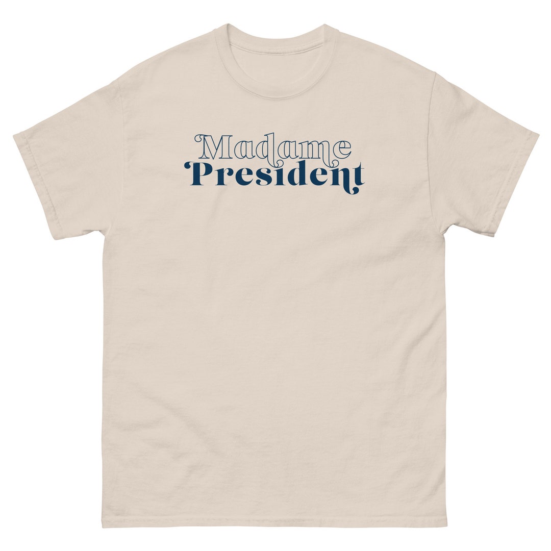 Madame President | Blue Outline Lettering | Unisex Classic Tee - Etsy