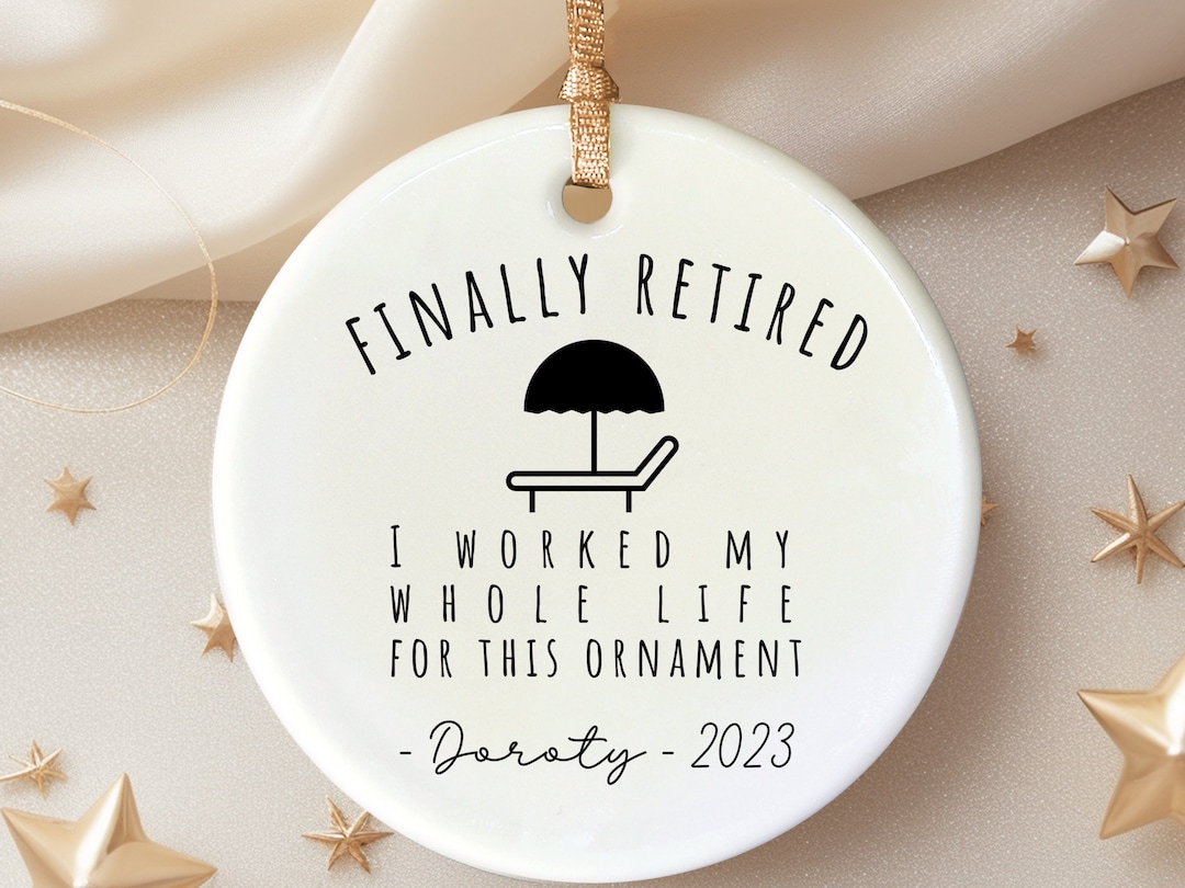 Funny Retirement Ornament, Retired Ornament, 1st Christmas Retired ...