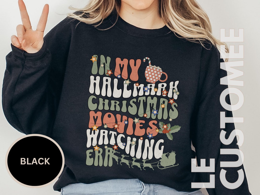 In My Hallmark Christmas Movies Era Sweatshirt, Holiday Sweater Womens ...