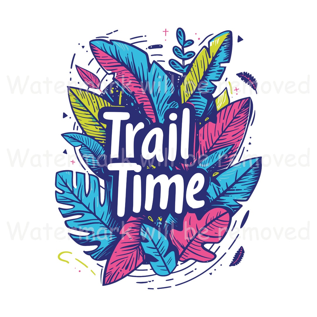 Trail Time Png for T-shirts, Sublimation Designs for Camping, Print on ...