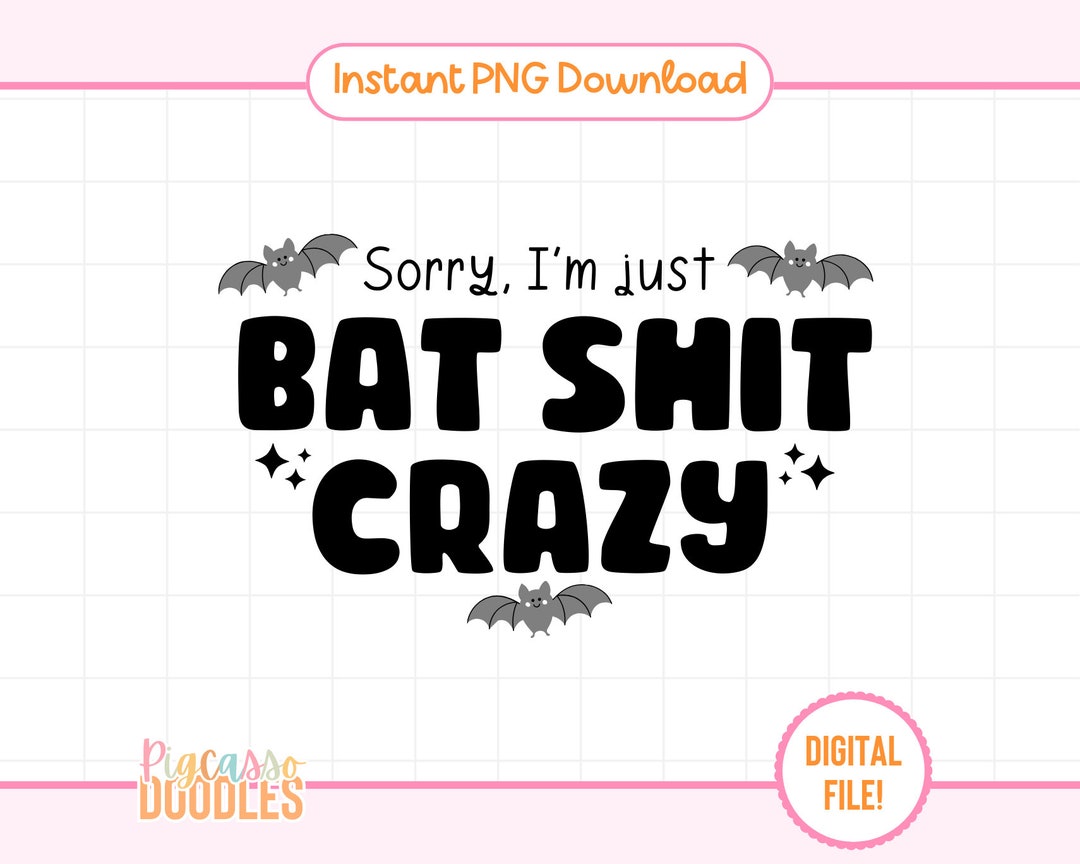 Bat Shit Crazy PNG, Trendy PNG, Cute PNG Designs, Spooky Halloween ...