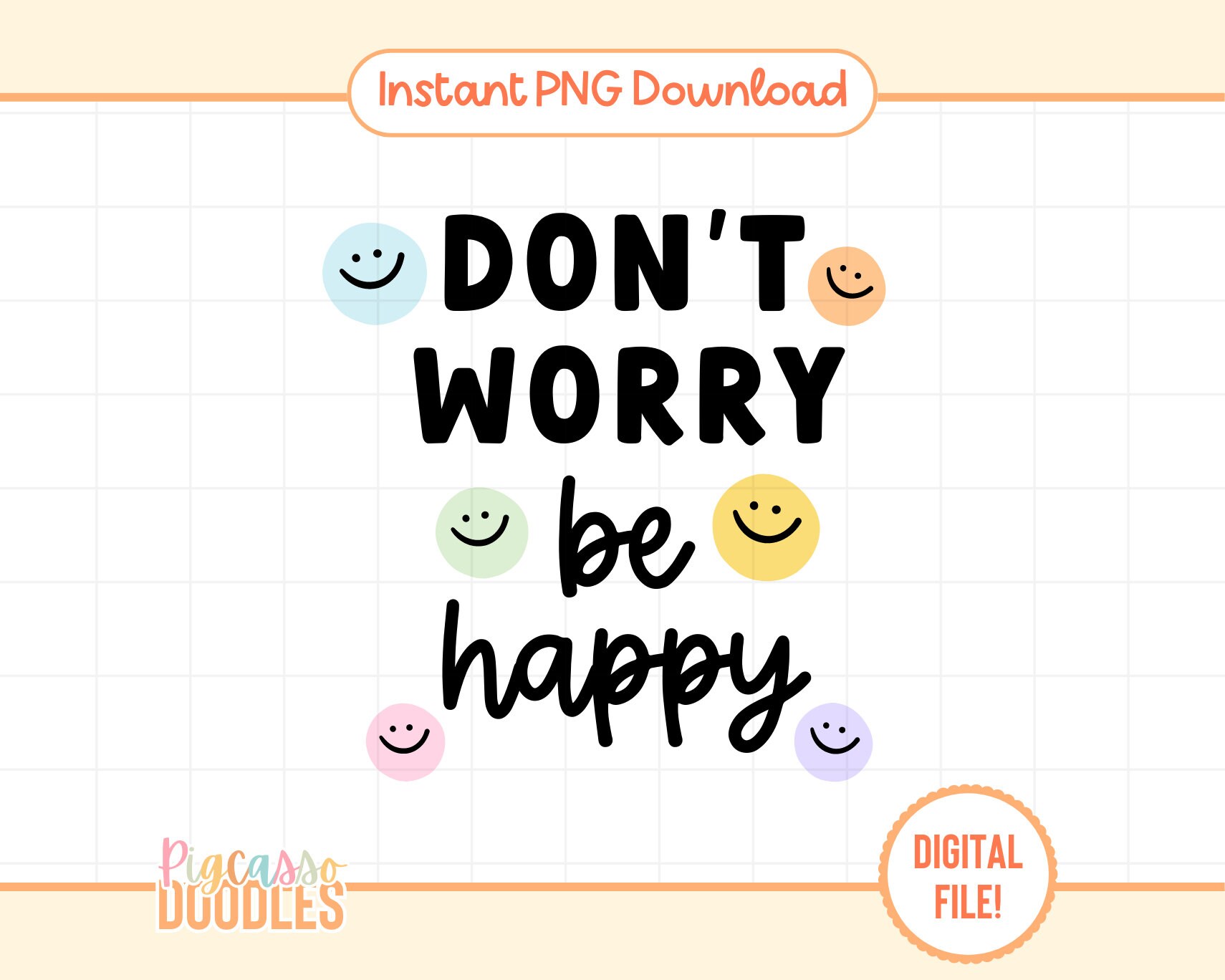 Don't Worry Be Happy PNG, Trendy PNG, Cute PNG Designs, Positivity and ...