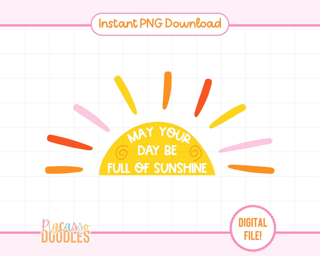 May Your Day Be Full of Sunshine PNG, Trendy PNG, Cute PNG Designs ...