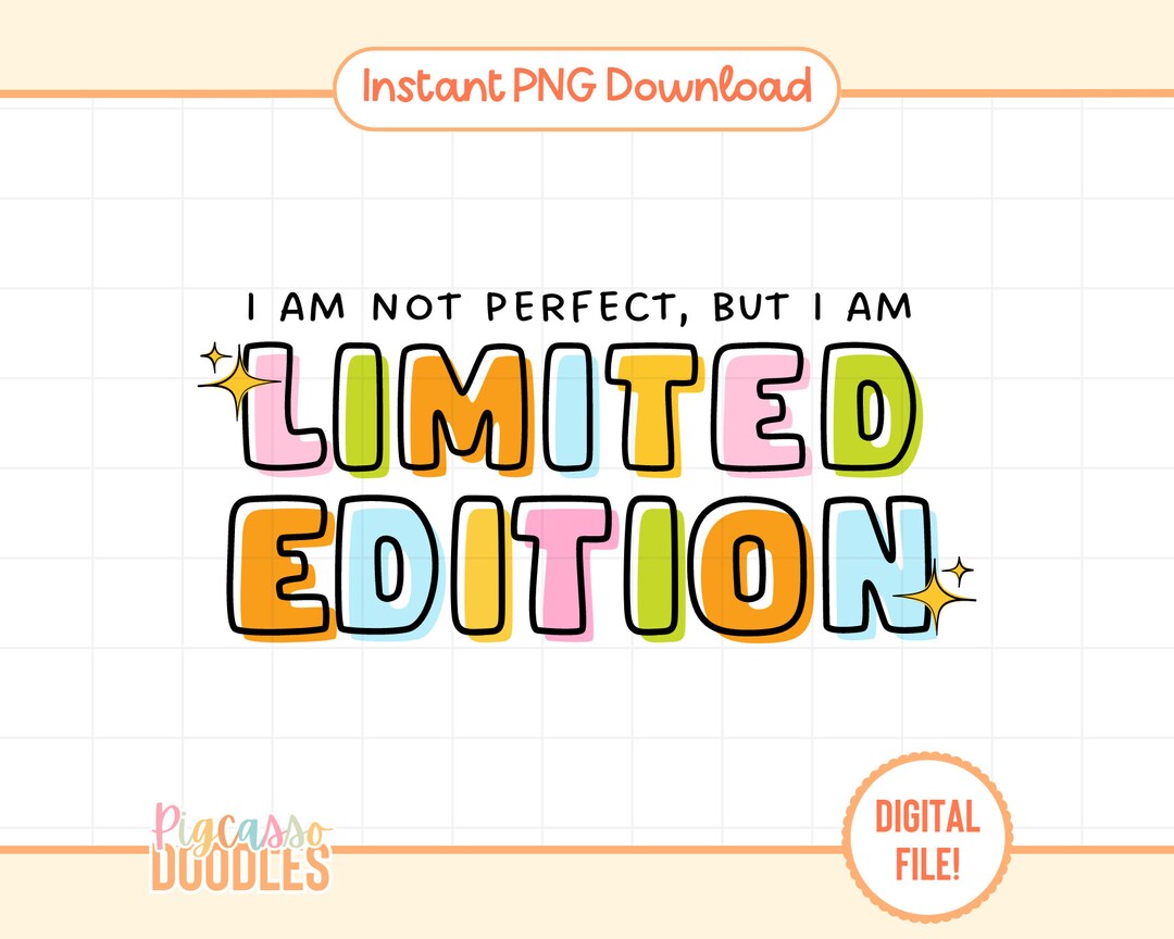 Limited Edition PNG, Trendy PNG, Cute PNG Designs, Positivity Mental ...