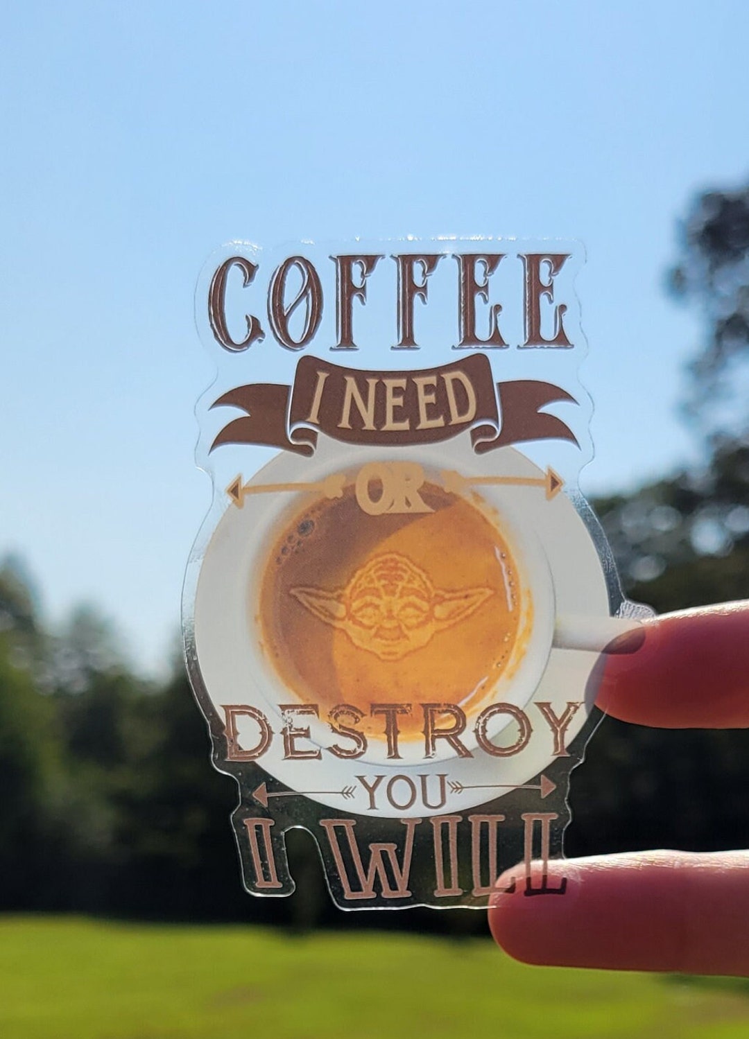 Coffee I Need...destroy You I Will Transparent Sticker - Waterproof ...