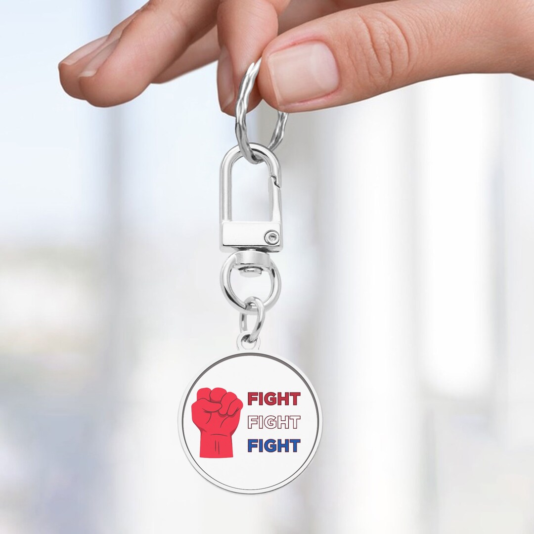 Fight Fight Fight Keychain Stand Strong With Trump 2024 - Etsy