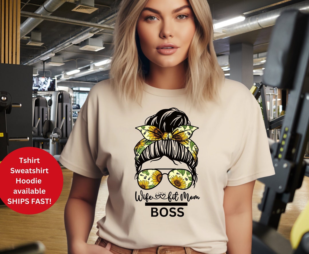 Wife Mom Boss Hoodie Unisex Fit Mother Boss Tshirt Wife Boss Slogan ...