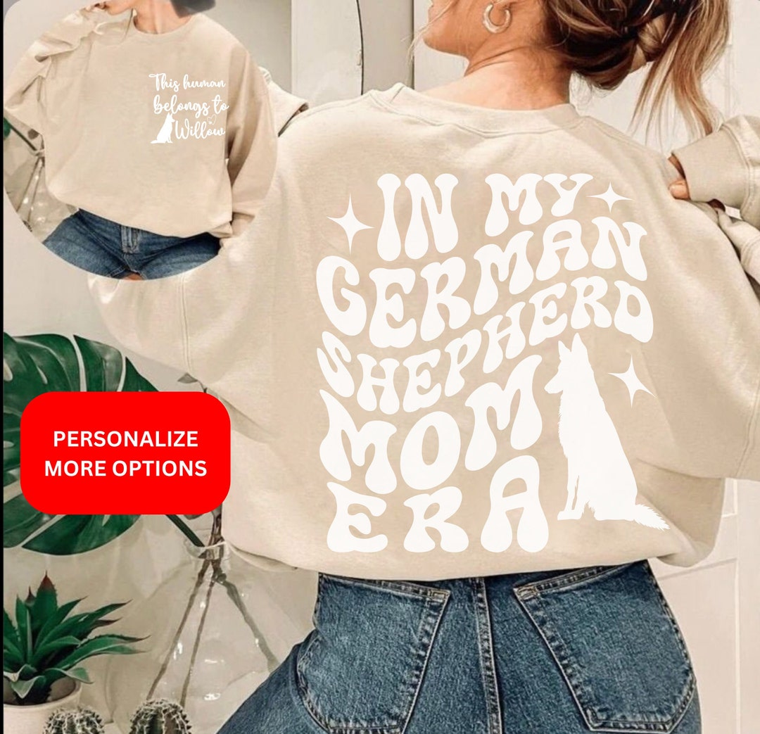 Personalized German Shepherd Mom Era Dog Mom Shirt Gift German Shephard ...