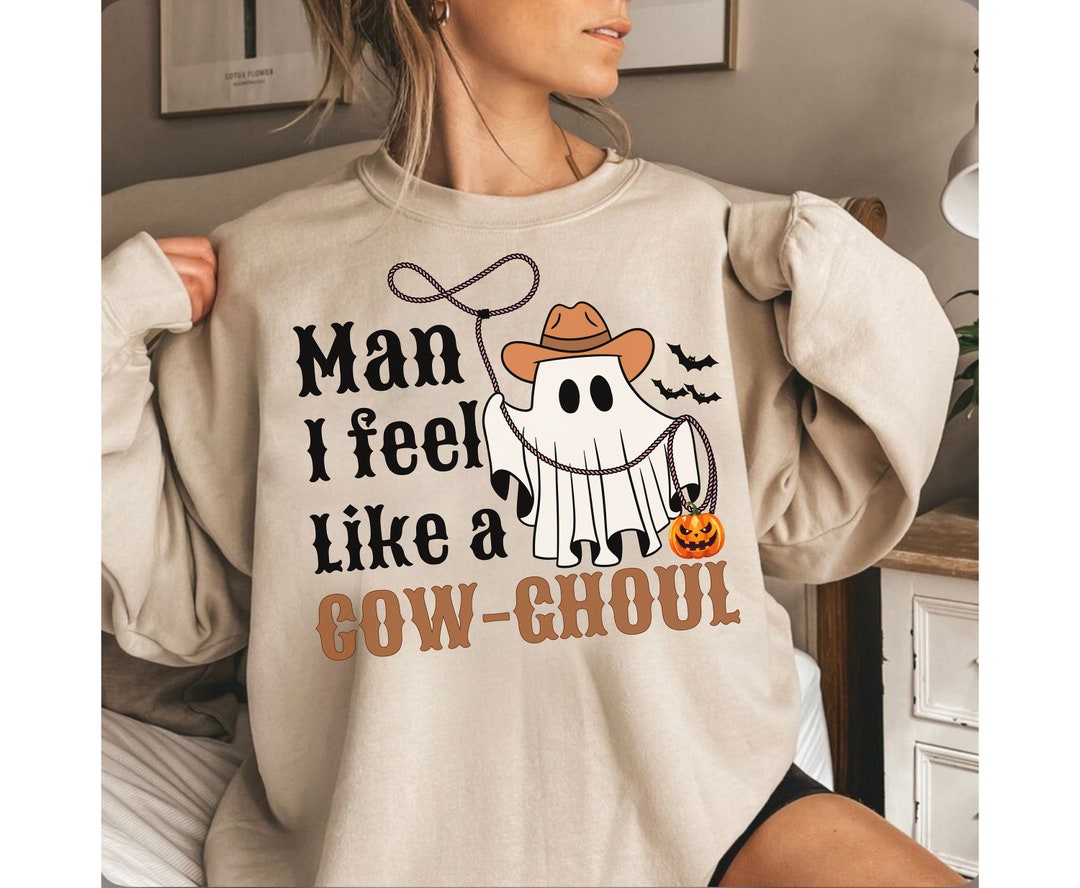 Man I Feel Like a COW-GHOUL Trendy Western Themed Unisex Country Shirt ...