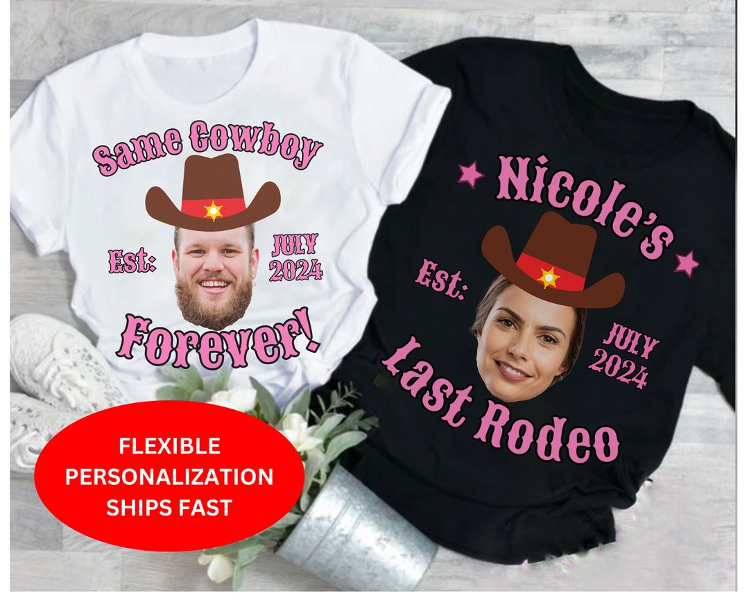 Same Cowboy Forever Hen Party Shirt ADD PHOTO Western Themed Cowgirl ...