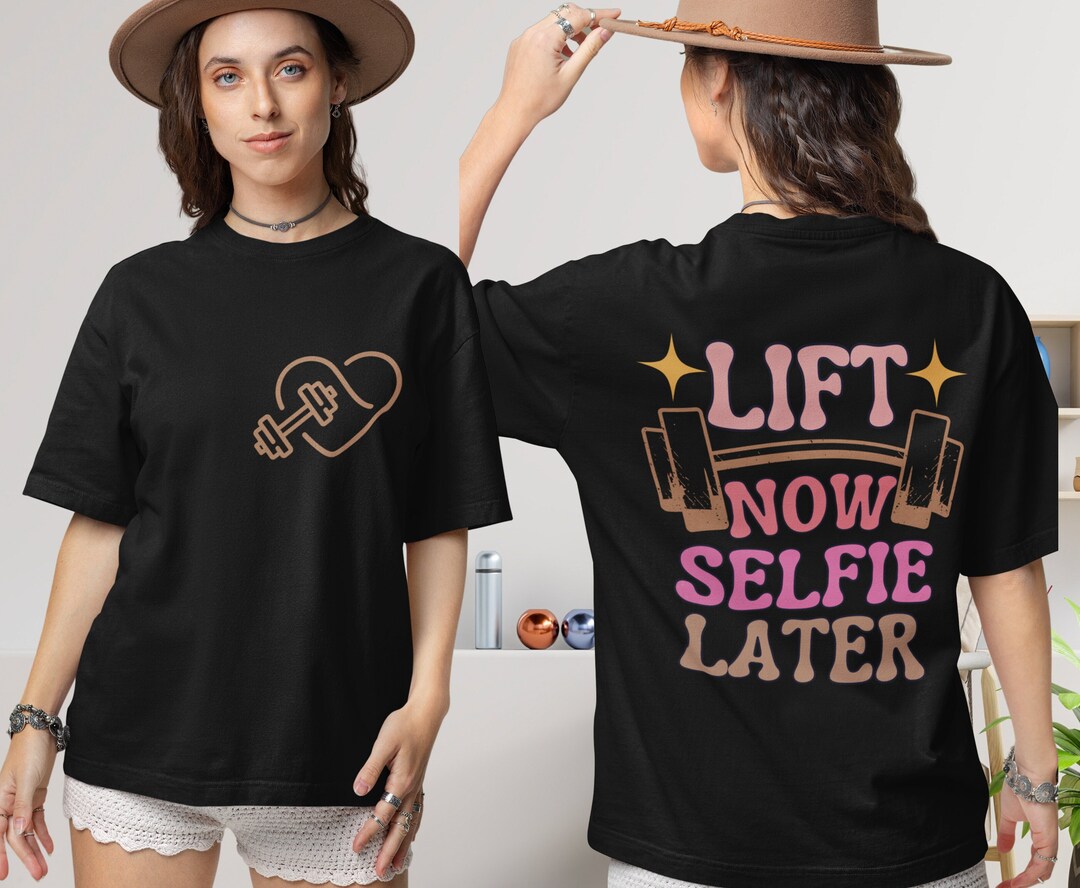 Vsco Funny Workout T-shirt, Lift Now Selfie Later, Gym Gift for ...