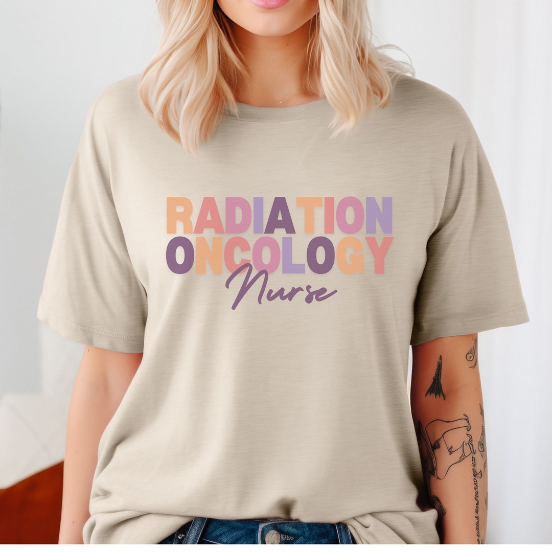 Radiation Oncology Nurse T-shirt: Available in Multiple Colors Gender ...