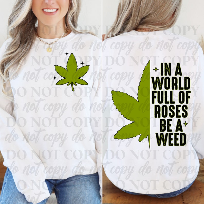 Be A Weed Png, Full of Roses Png, Weed Png, Cannabis Png, 420 Png ...