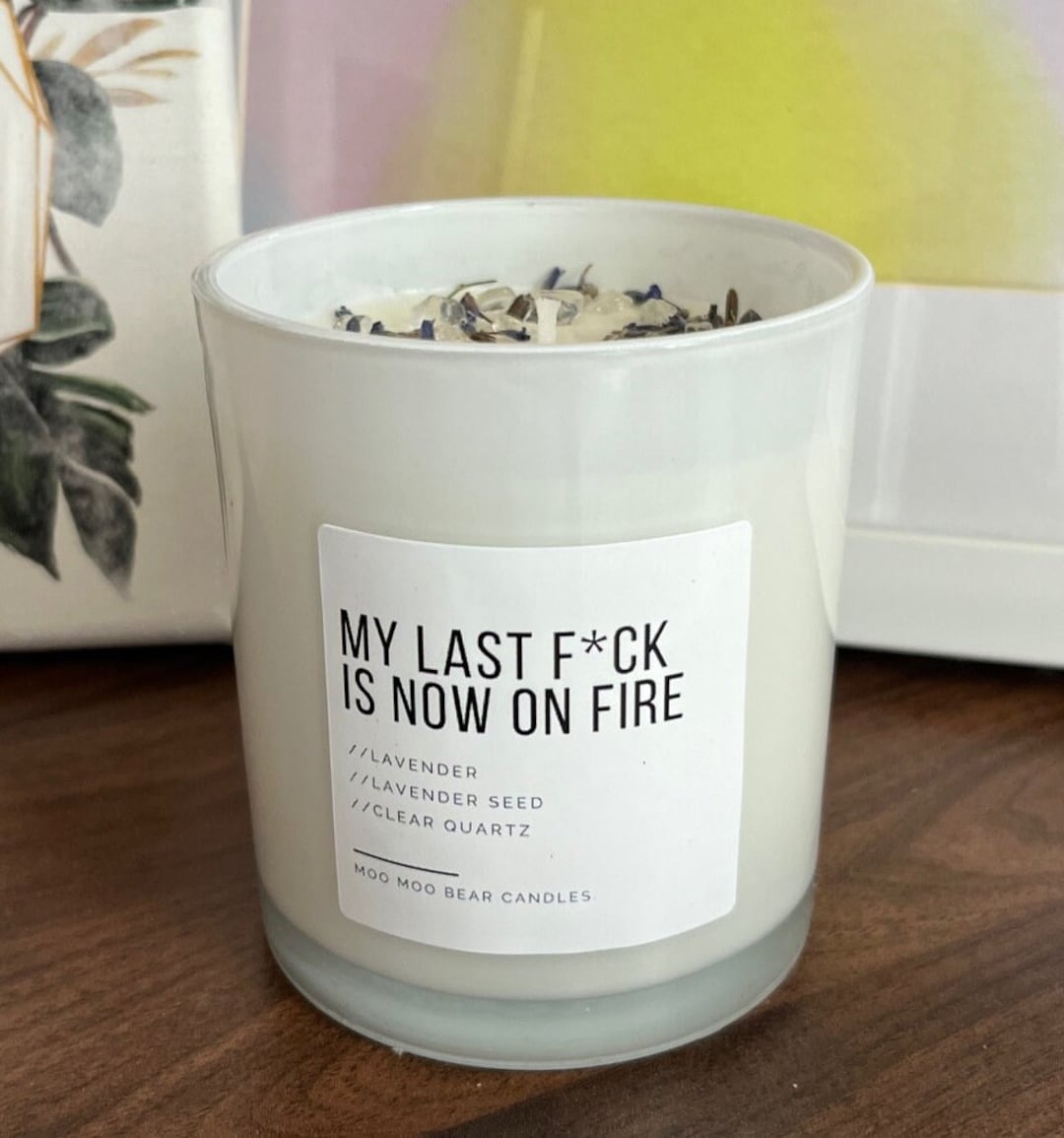 My Last Fck is Now on Fire Ocean Linen Scented Candle Intention Candle ...