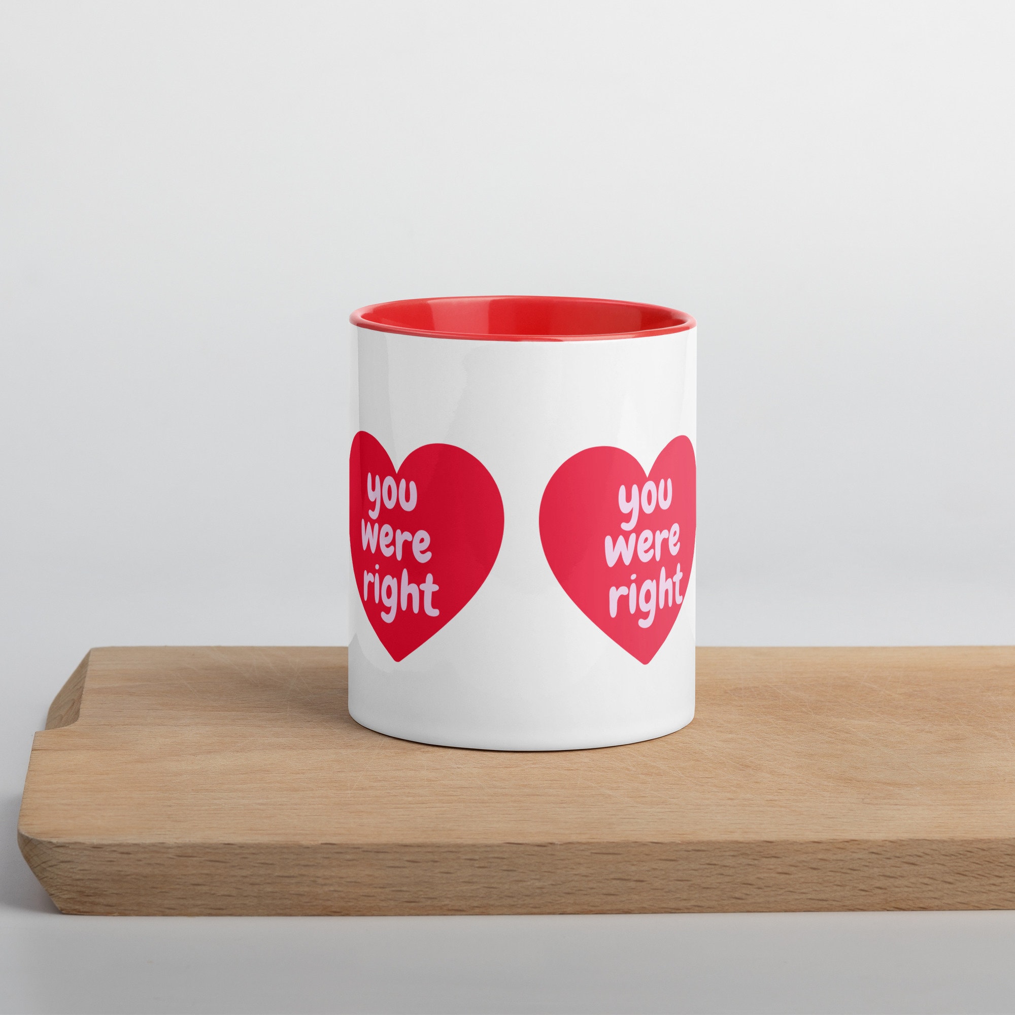 The you Were Right Mug W/colour Inside - Etsy