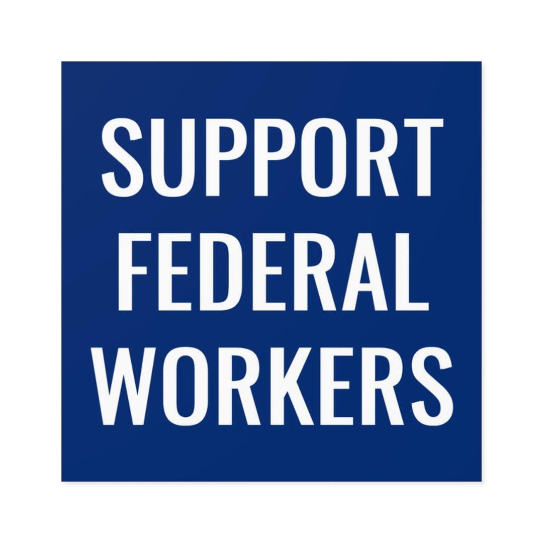 Support Federal Workers Sticker, Hold the Line, Don't Resign, Support ...
