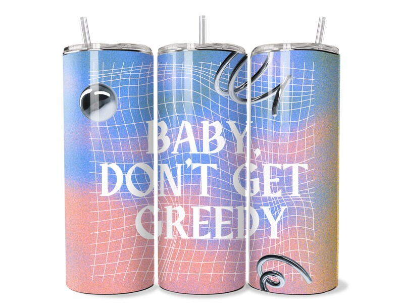 Tate Mcrae Greedy Tumbler Baby Don't Get Greedy Lyrics Metallic Sunset ...
