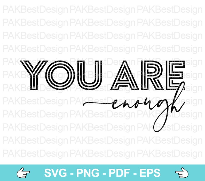 You Are Enough SVG PNG, Inspirational Svg, Positive Quote Svg, Mental Health Svg, Positive Svg ...
