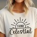 Latter Day Saint Tee, 'think Celestial' Tee, Inspirational Mormon Tee ...
