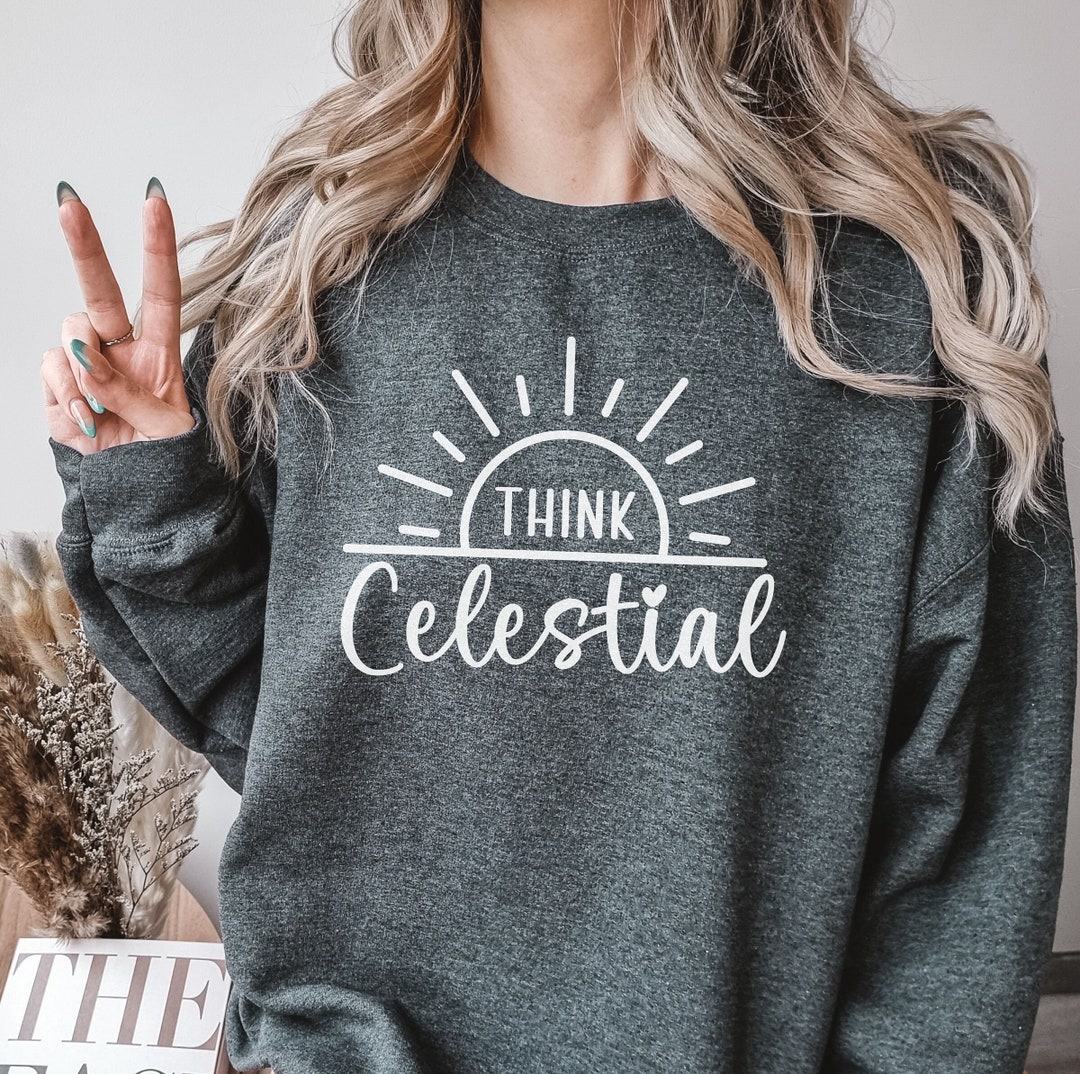 Latter Day Saint Sweater, 'think Celestial' Sweatshirt, LDS Missionary ...