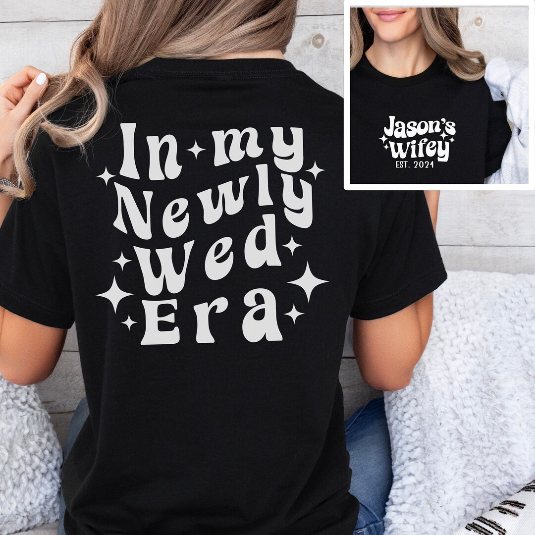 In My Newly Wed Era Shirt, Newly-wed Tees, Personalized Wife Tees, New ...