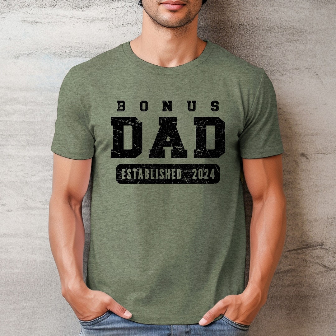 Bonus Dad Shirt, Bonus Dad Est 2025 Tee, Stepdad Shirts, Fathers Day ...