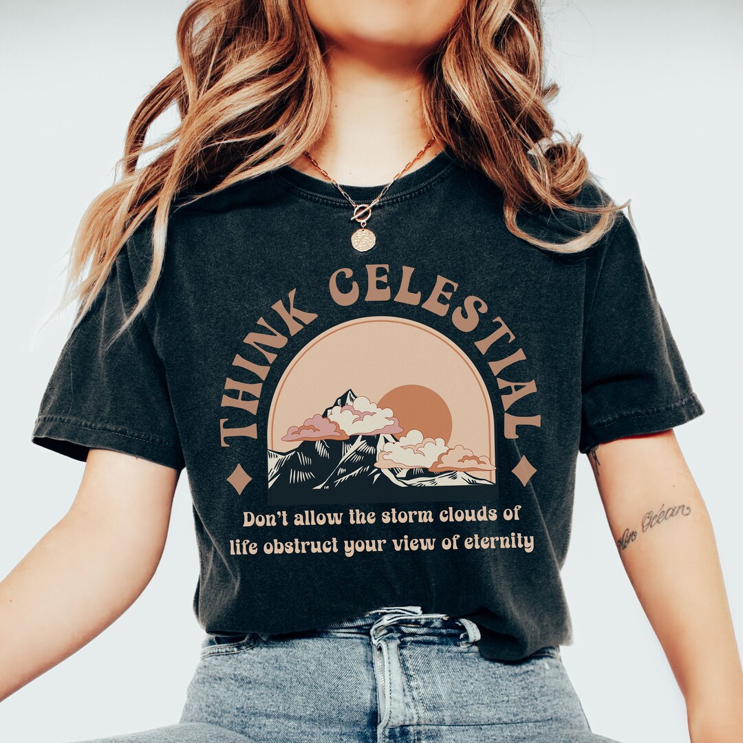 Think Celestial Tee, LDS Shirt, Latter Day Saint Tee, Think Celestial ...