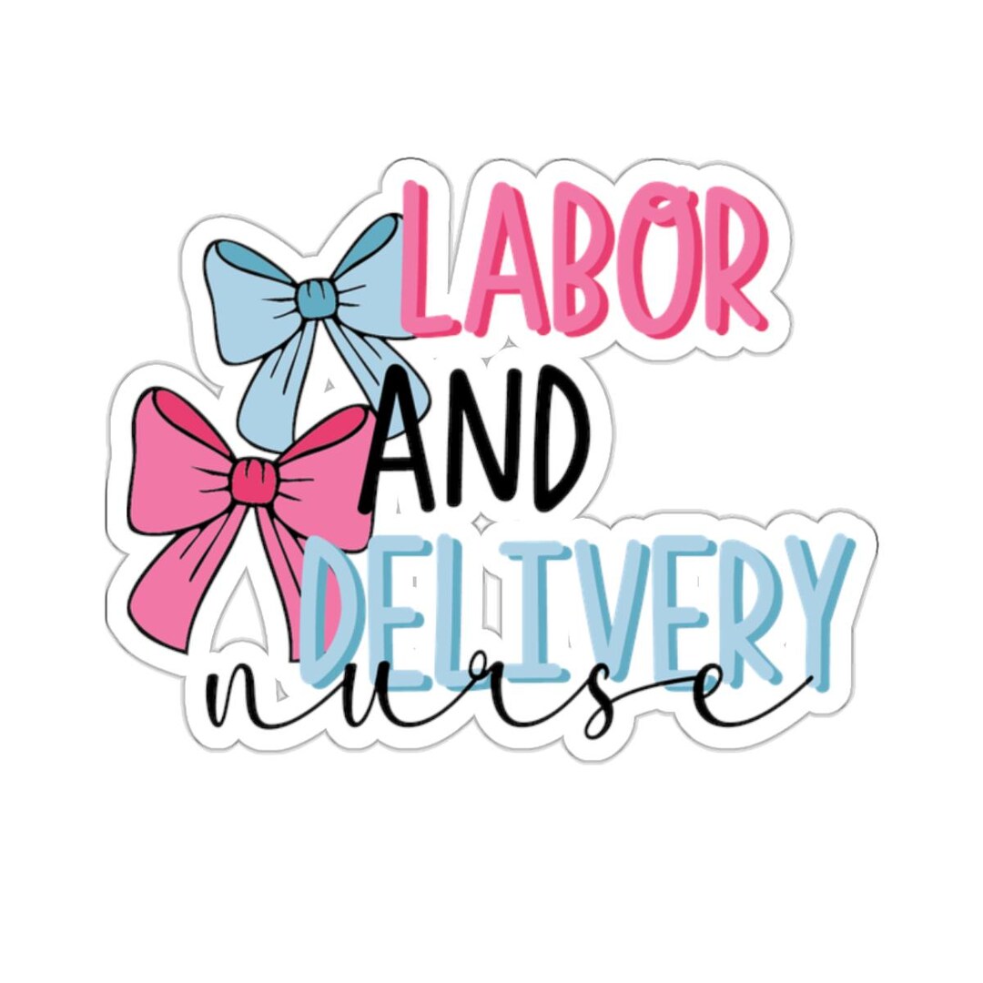 Labor and Delivery Nurse Kiss-cut Stickers, Medical Stickers ...