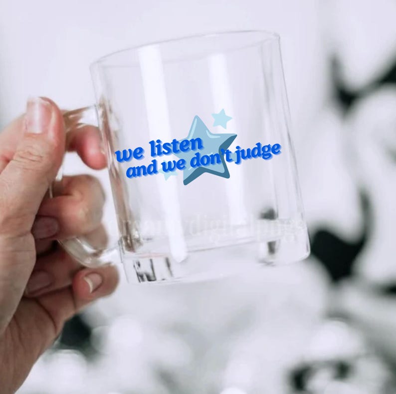 We Listen and We Don’t Judge Png, Tiktok Trend Png, Trendy Sublimation ...