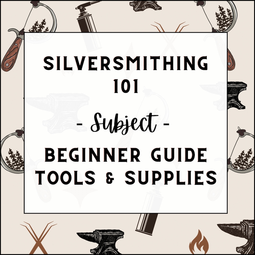 Silversmithing 101 | Beginner Guide | List of Tools & Supplies - Etsy