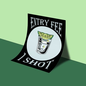 Entry Fee One Shot Sign, Printable Adult Party Decor, Party Entry Table ...