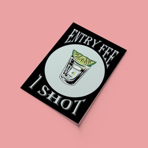 Entry Fee One Shot Sign, Printable Adult Party Decor, Party Entry Table ...