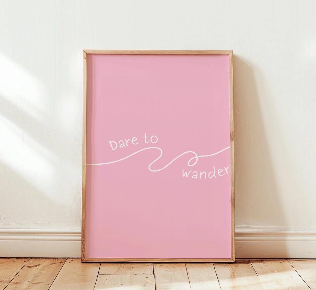 Pink Dare to Wander Poster | Digital Prints and Posters | Pink ...