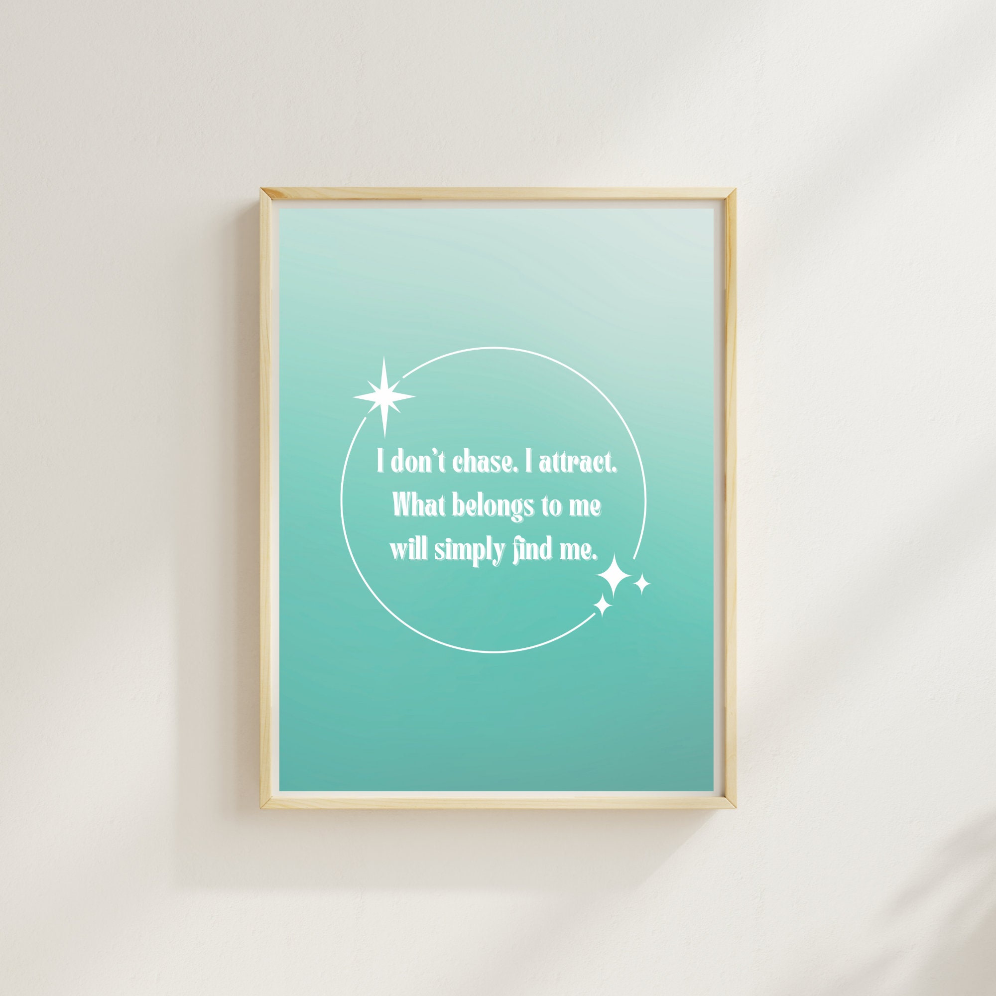 Printable I Don't Chase I Attract What Belongs to Me Will Simply Find ...