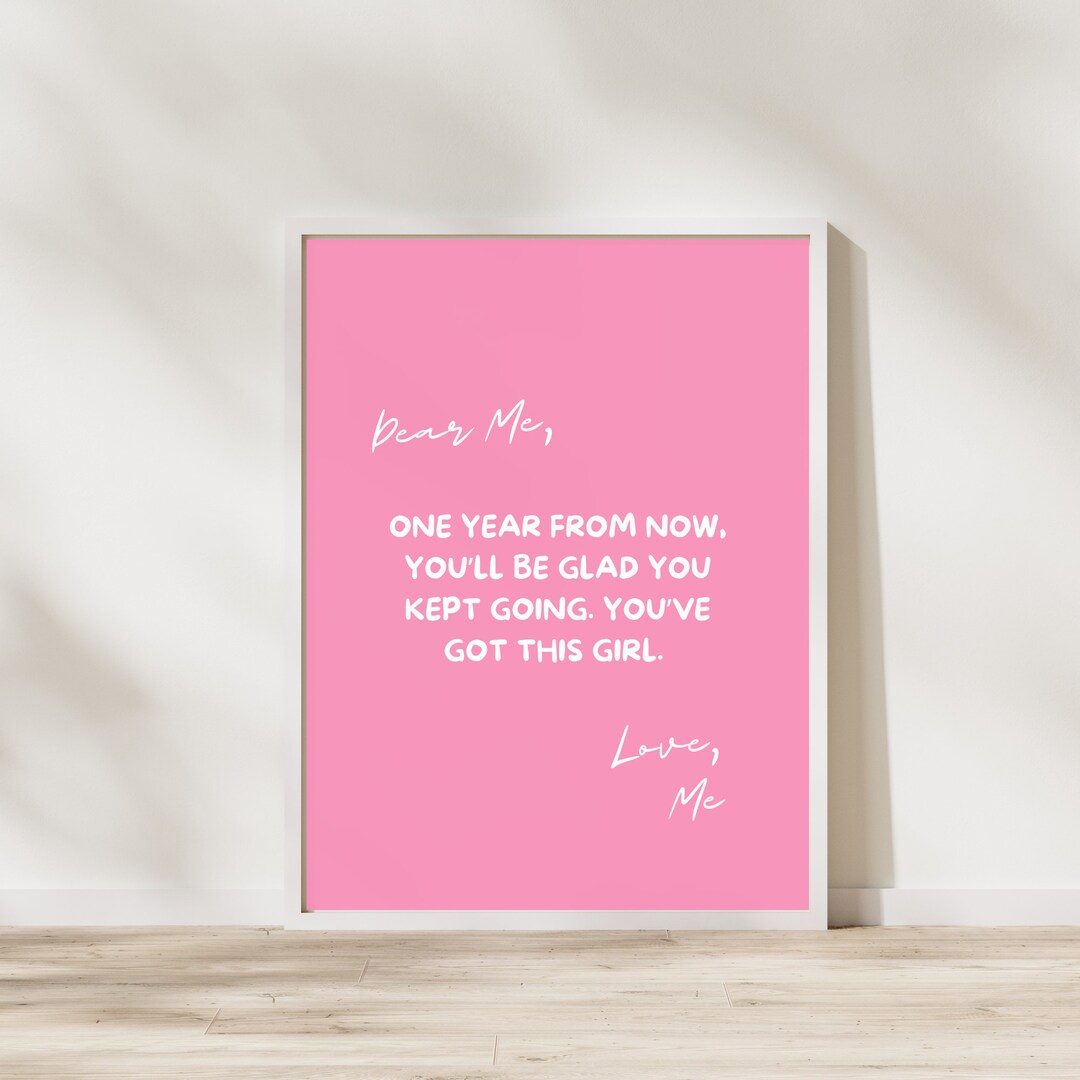 Dear Me Pink Poster You've Got This Girl Wall Art Aesthetic Letter to ...