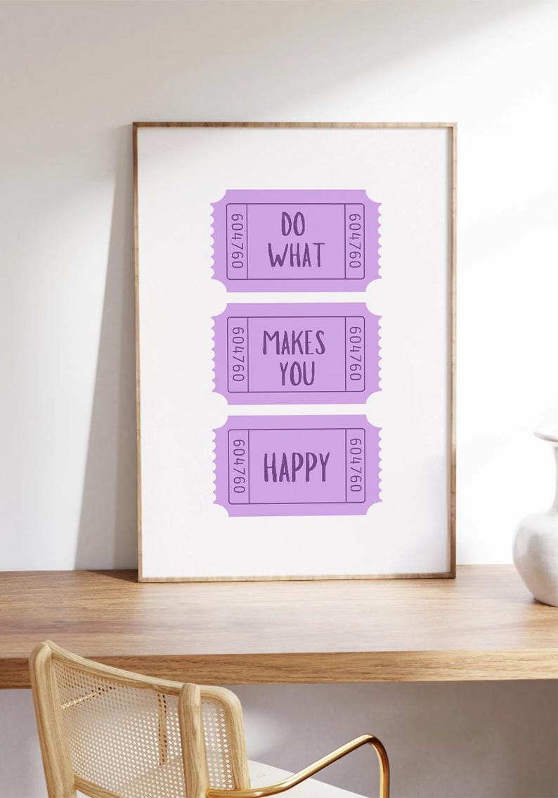 Do What Makes You Happy Poster, Ticket Stub Wall Art, Aesthetic Dorm ...