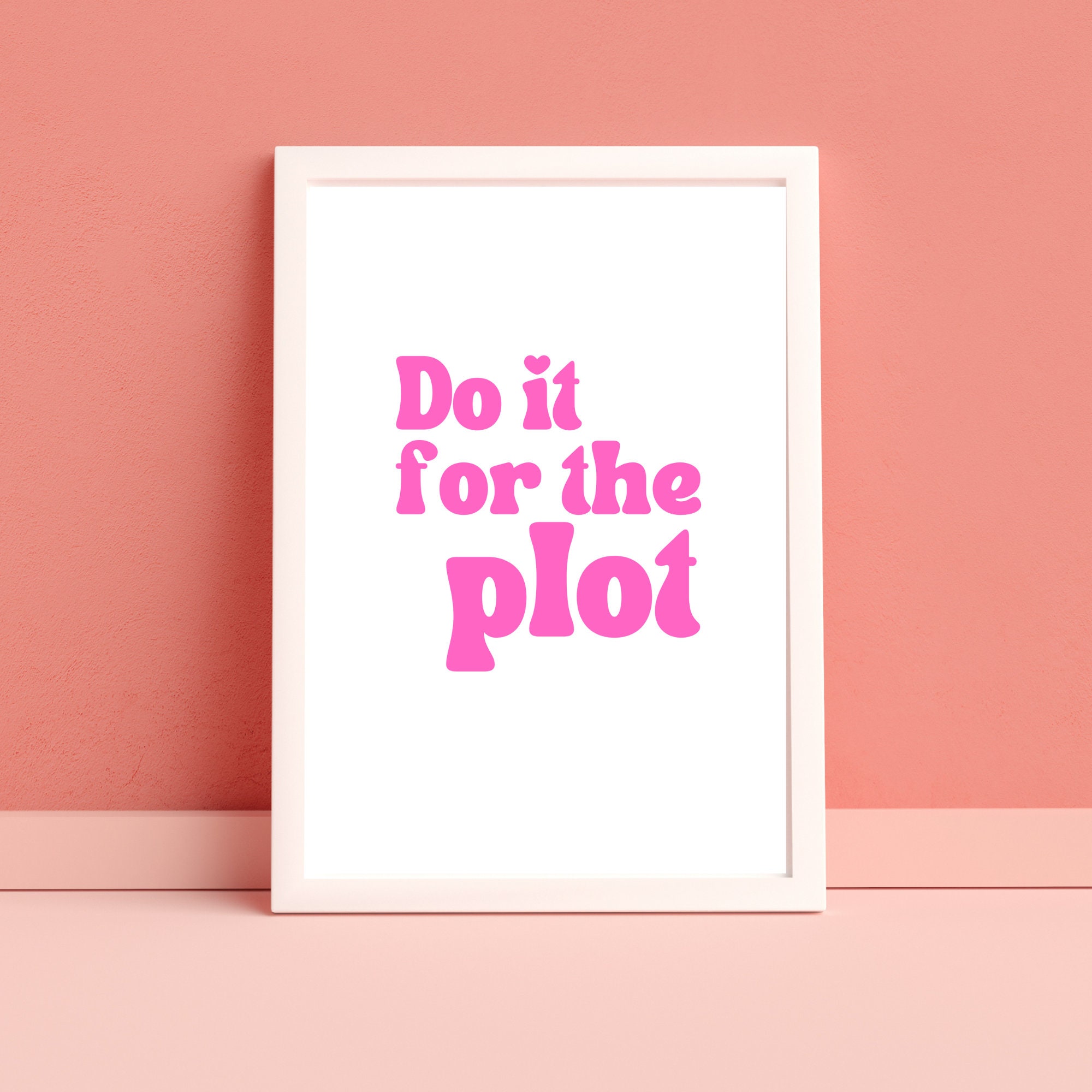 Trendy Wall Art Prints Pink Wall Art Do It for the Plot Pink Posters ...