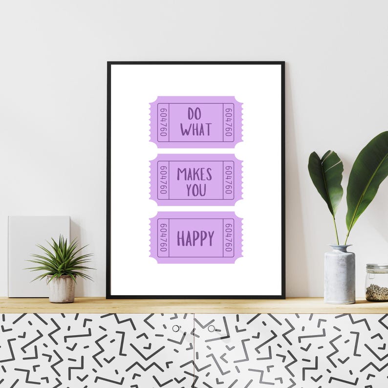 Do What Makes You Happy Poster, Ticket Stub Wall Art, Aesthetic Dorm ...