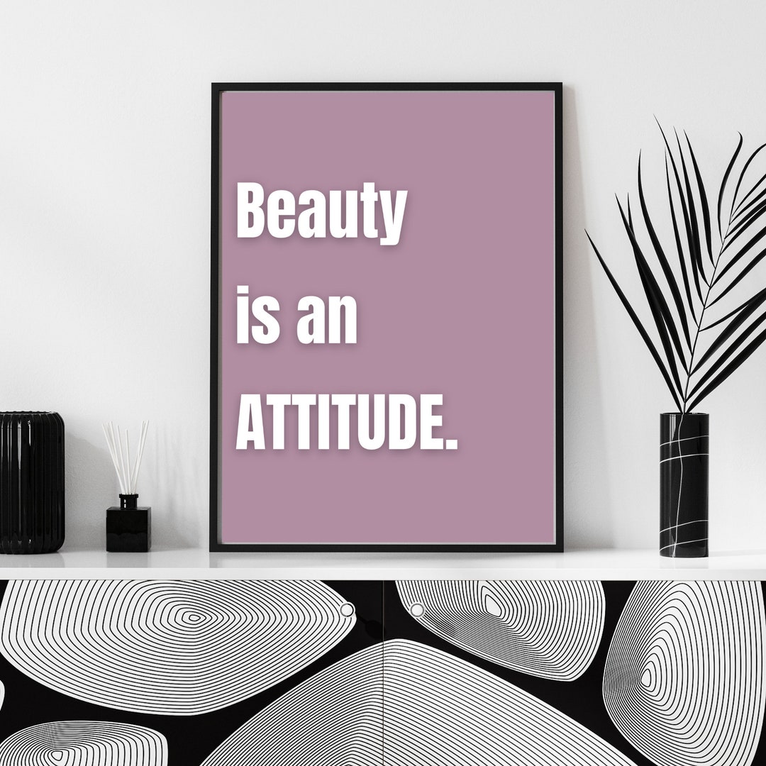 Beauty is an Attitude Poster Trendy Wall Art Inspirational Quotes ...