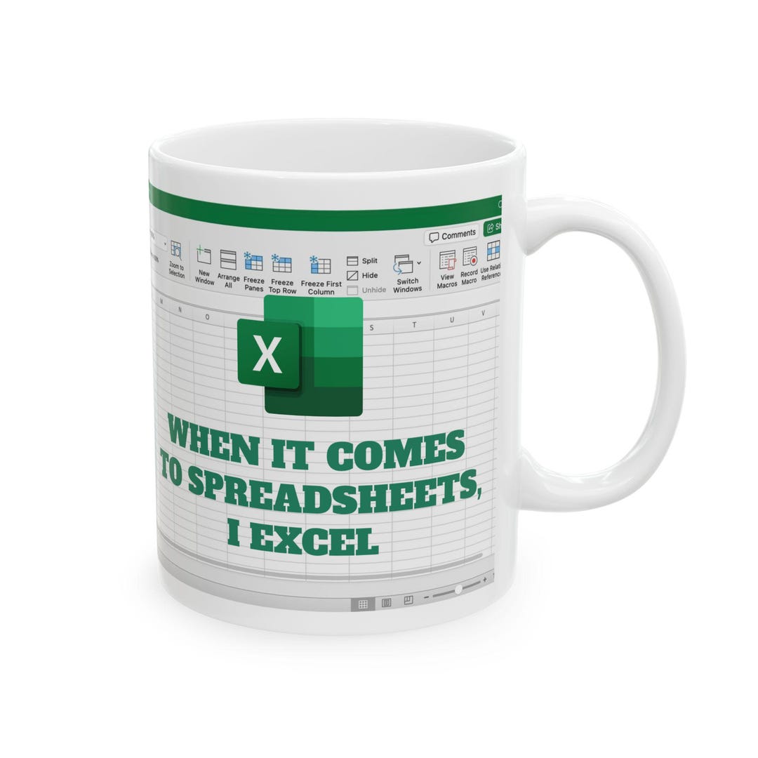Excel Spreadsheet Funny Office Humor Ceramic Mug, 11oz 15oz - Microsoft ...