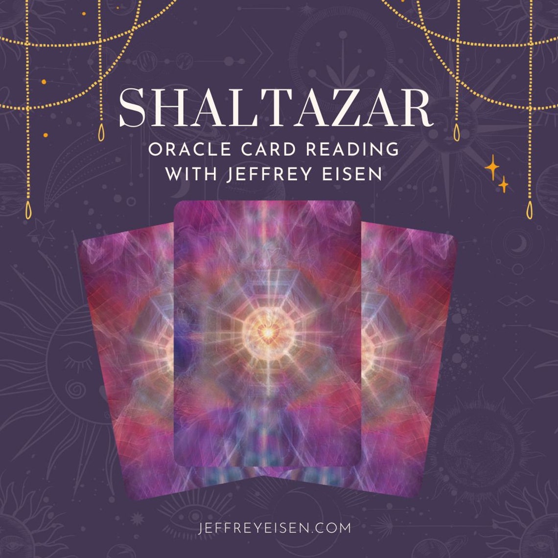 Shaltazar Oracle Card Reading With Jeffrey Eisen, Channeler of ...