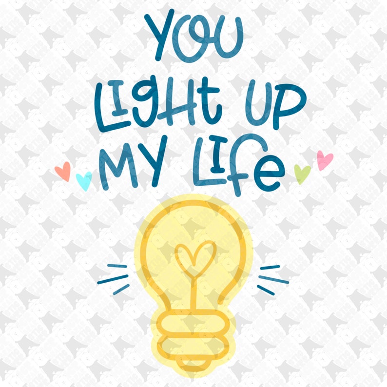 Printable you Light up My Life Love Card Printable Greeting Cards ...