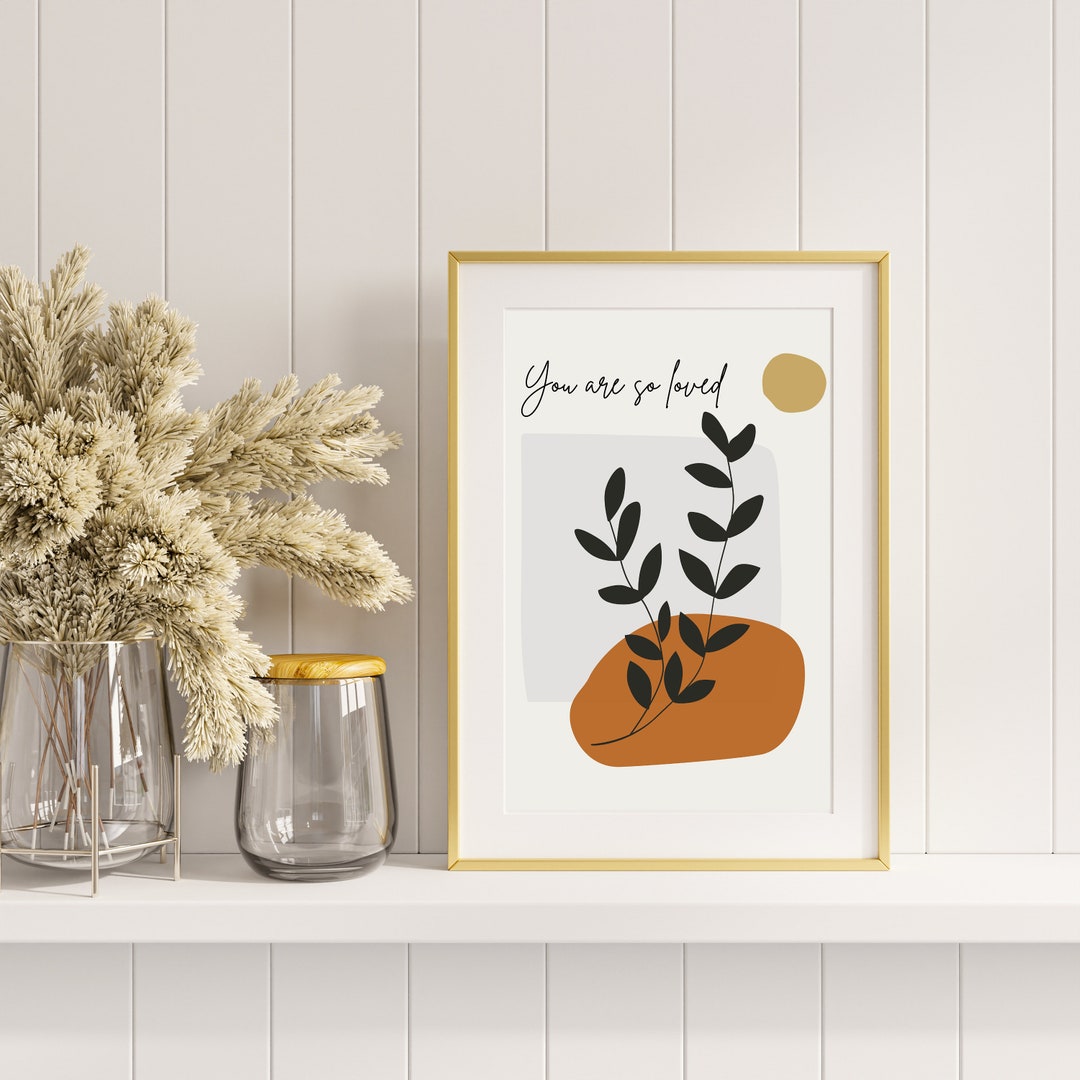 Art Print | "you Are so Loved | Sienna | Plant | Minimalist | Aesthetic ...