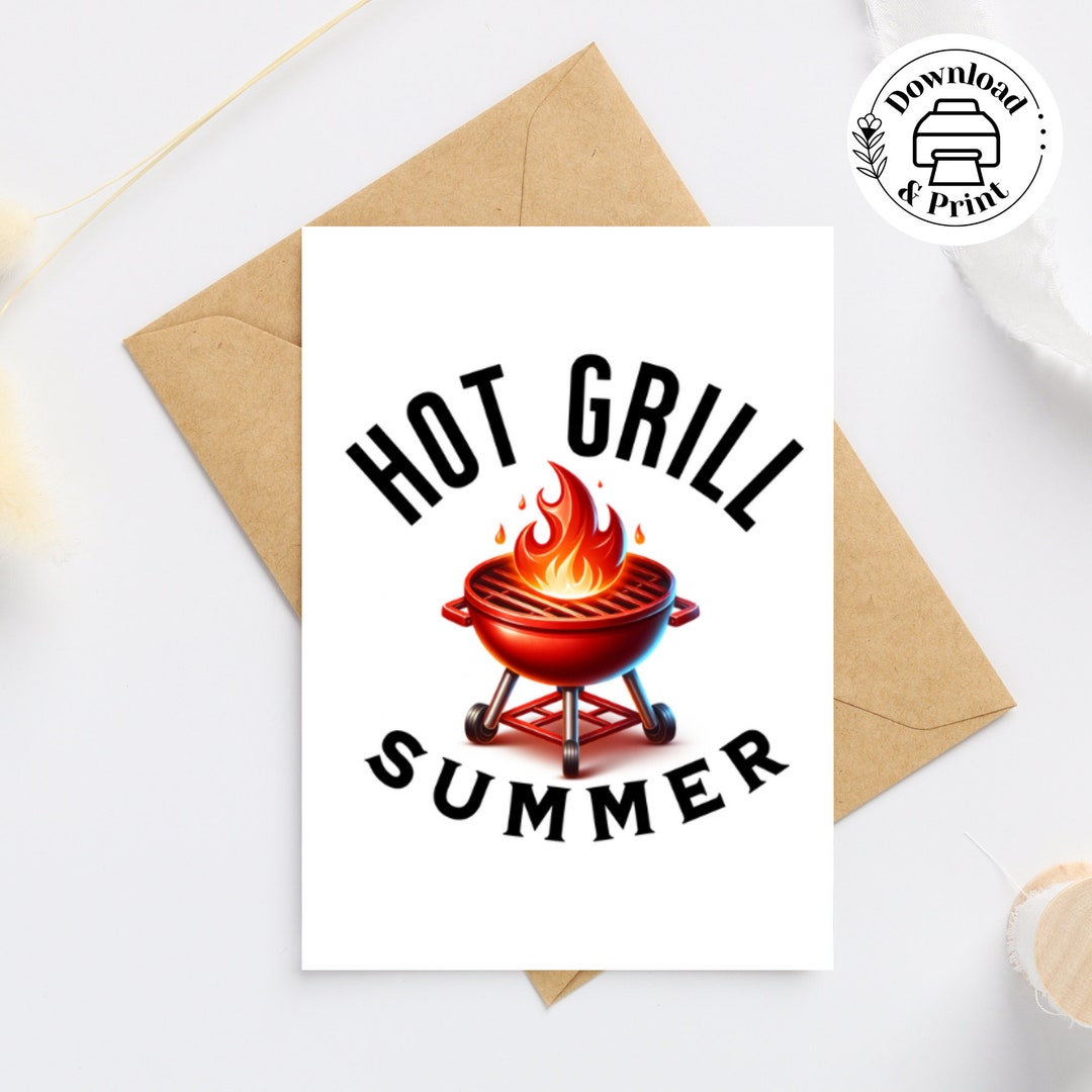 Hot Grill Summer Card, Printable Summer BBQ Card, Independence Day ...
