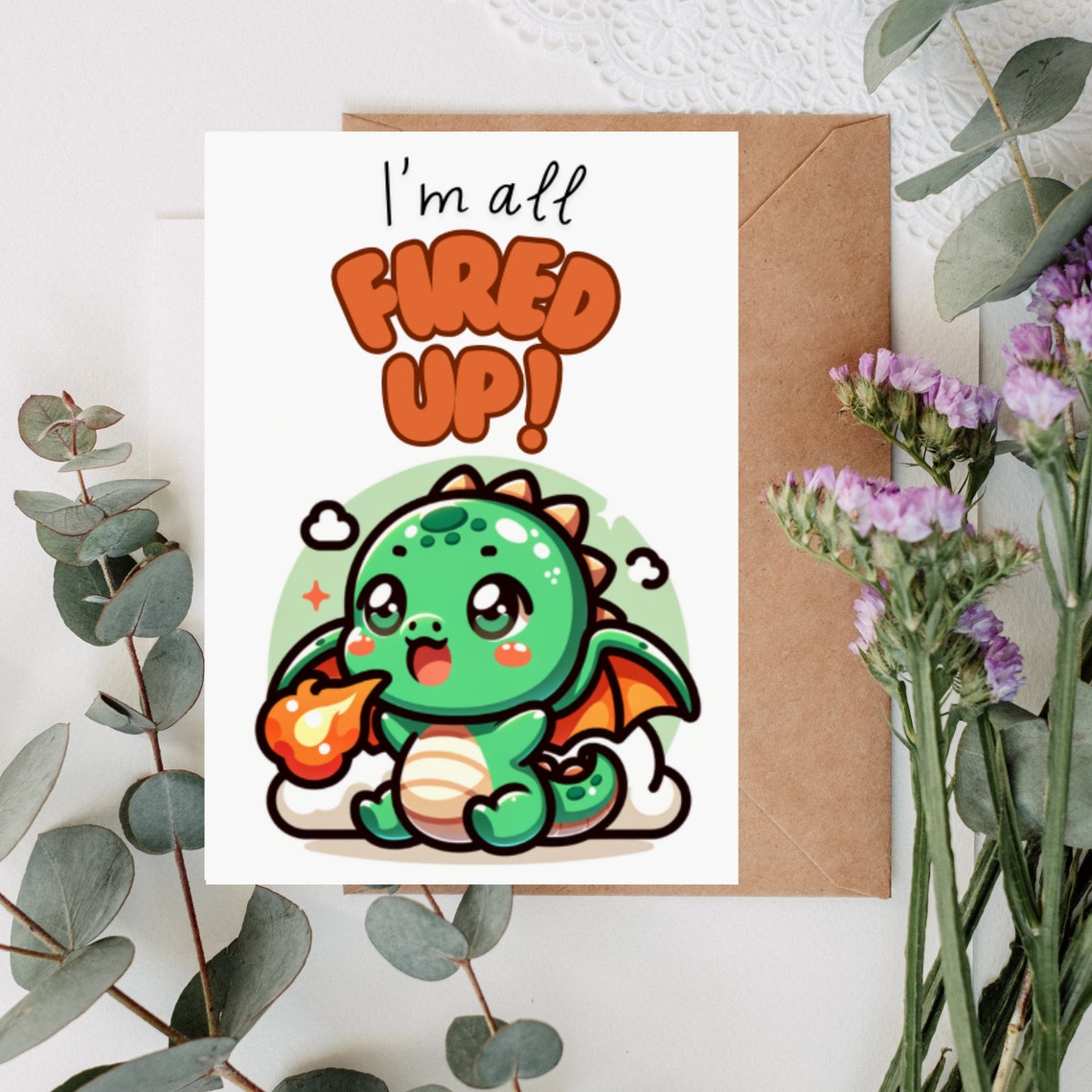 Dragon Happy Birthday Card, Printable Birthday Card, I'm All Fired up ...