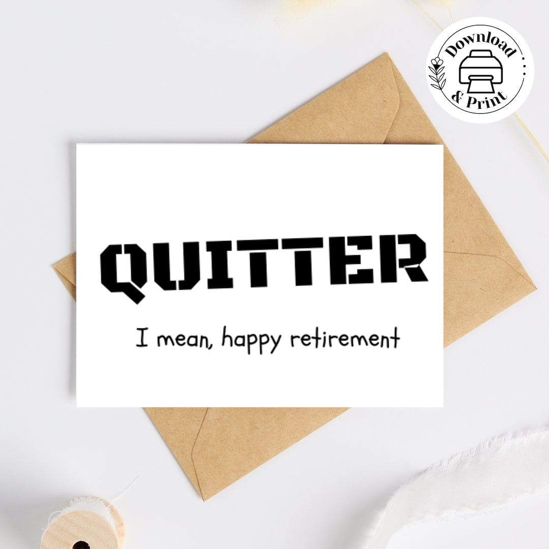 Quitter I Mean Happy Retirement Card, Printable Retirement Card, Simple ...